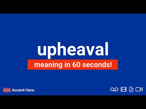 UPHEAVAL - Meaning and Pronunciation