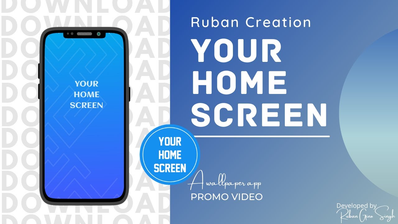YOUR HOME SCREEN - A wallpaper app | PROMO | Dev: Ruban Gino Singh