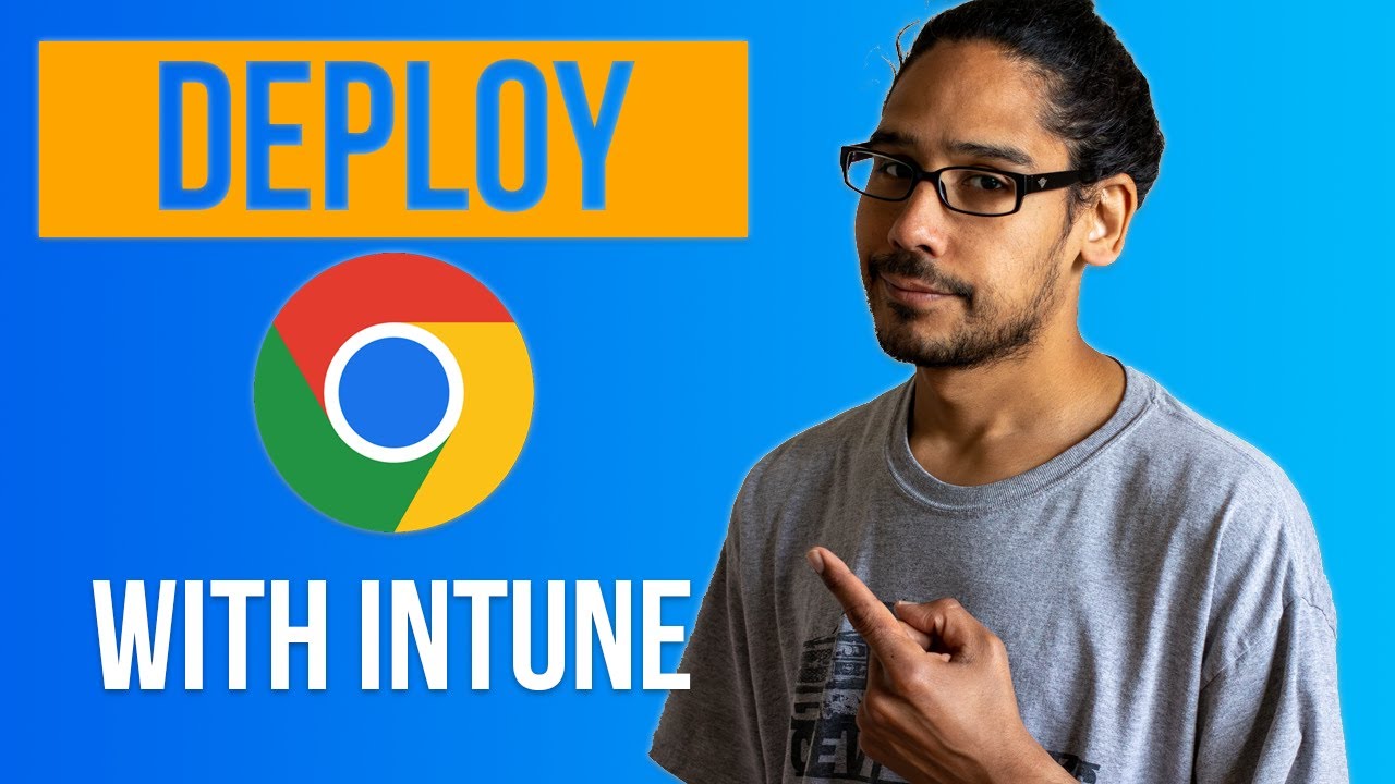 How to DEPLOY Google Chrome Using Intune!
