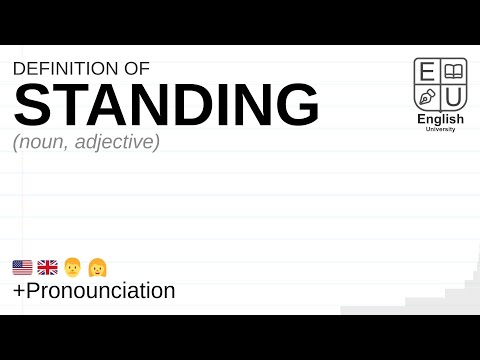 STANDING meaning, definition & pronunciation | What is STANDING? | How to say STANDING