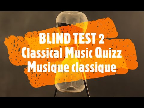 BLIND TEST 2: Musique Classique 15 mn - 32 titres - OCI Music - Quizz - Culture générale - Best of -