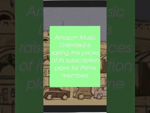 Amazon Music Unlimited is raising the prices of its subscription plans for Prime members