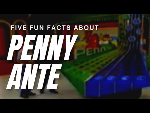 Five Fun Facts about PENNY ANTE