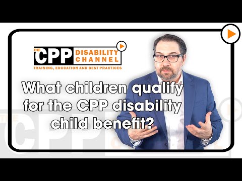 CPP Disability | What children qualify for the child benefit?