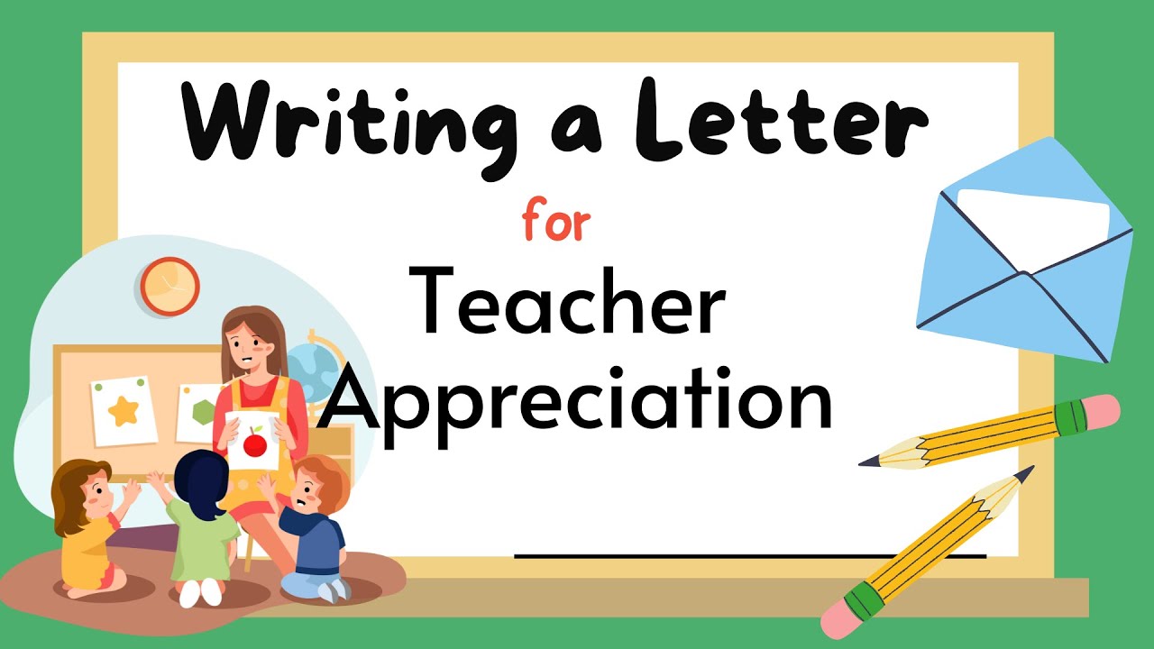 How to Write a Teacher Appreciation Letter