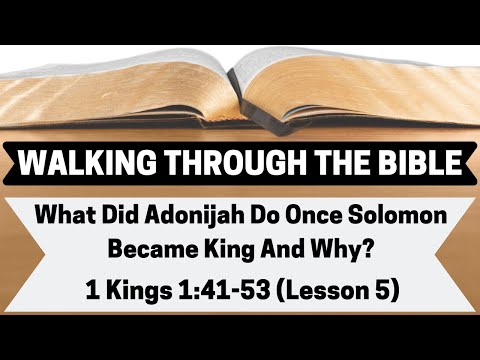 What Did Did Adonijah Do Once Solomon Became King and Why? | 1 Kings 1:41-53 | Lesson 5 | WTTB