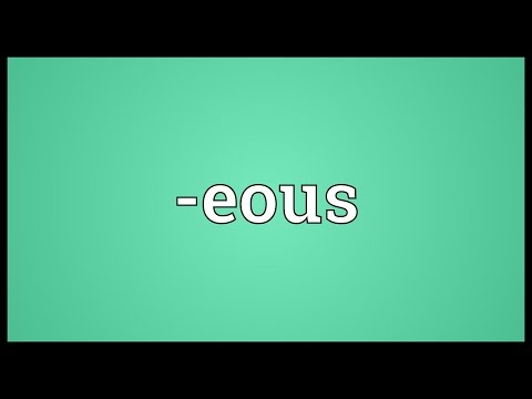 -eous Meaning