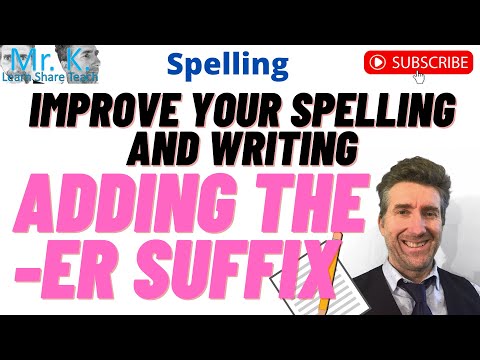 Adding the -ER Suffix - Improve your spelling and writing