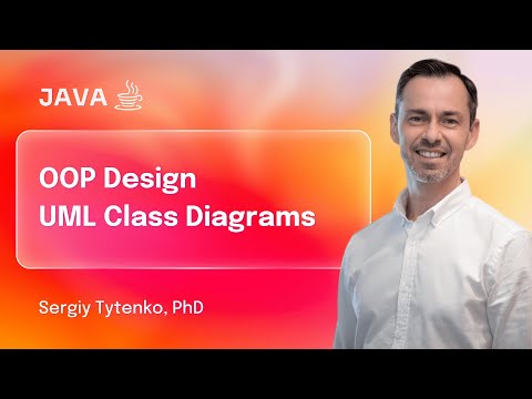 Lecture 12. OOP design and UML Class Diagrams | Java Fundamentals
