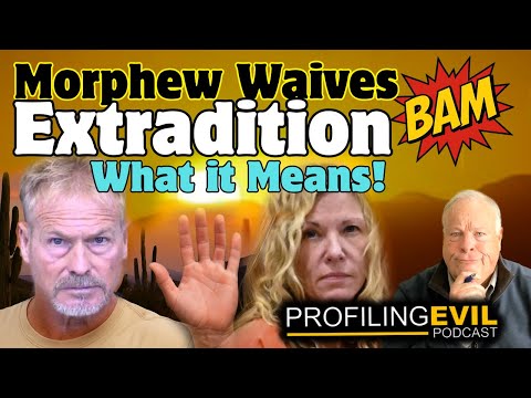 Extraditing Barry Morphew, What You Need to Know | Profiling Evil
