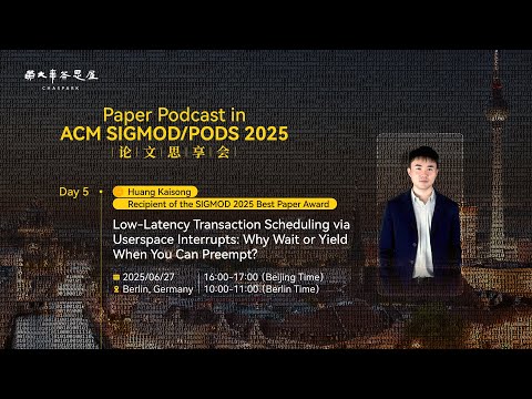Paper Podcast in ACM SIGMOD/PODS 2025 Day5