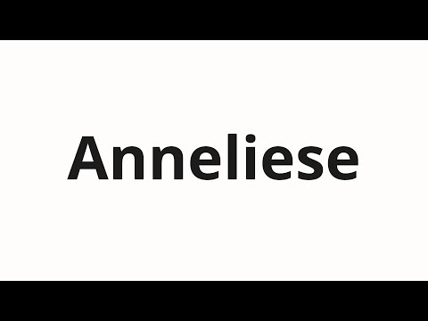 How to pronounce Anneliese