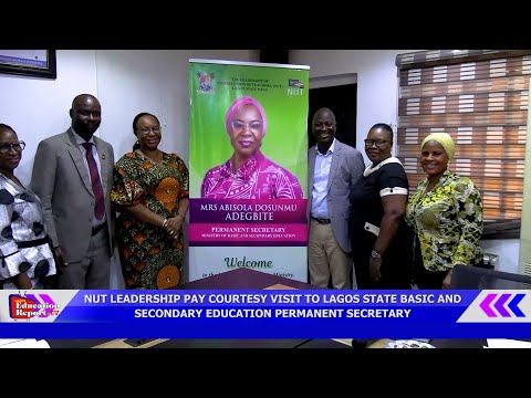 NUT LEADERSHIP PAY COURTESY VISIT TO LAGOS STATE BASIC AND SECONDARY EDUCATION PERMANENT SECRETARY