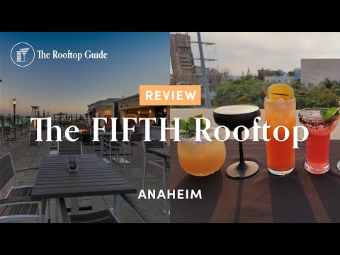 The FIFTH Rooftop Restaurant & Bar in Anaheim - Review
