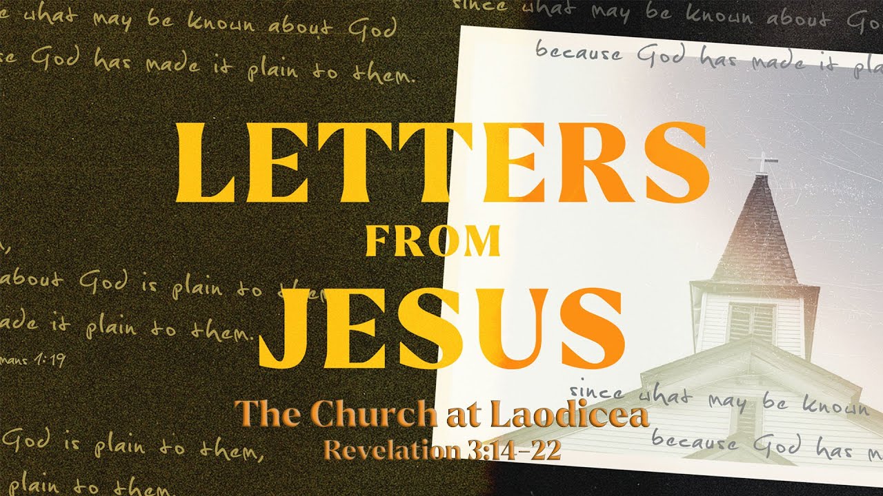 Letters From Jesus: The Church at Laodicea - Desert Springs Community ...