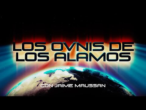 Especial los Ovnis de los Álamos - 'Jaime Maussan' - Documental HD
