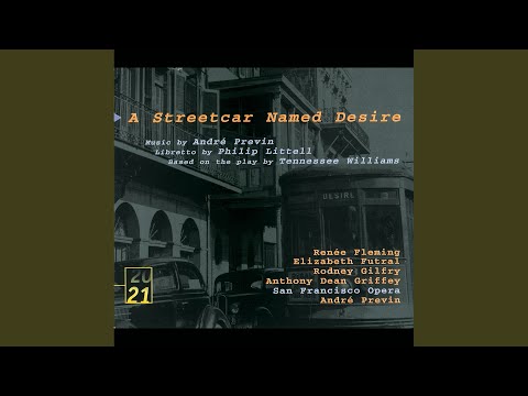 Previn: A Streetcar named desire / Act 1 - "Stella!" / "Stanley, that's my... What are you...