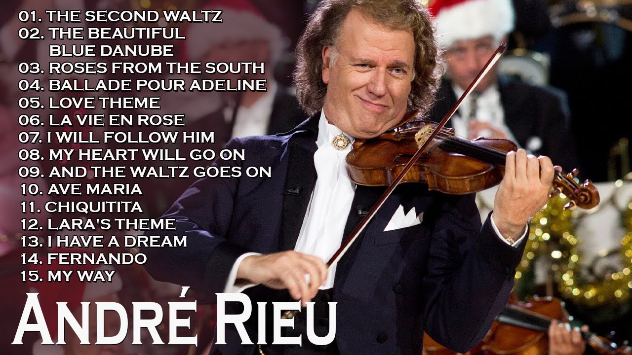 André Rieu Greatest Hits Full Album 2025 - The Best of André Rieu 🎻💖