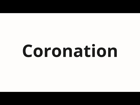 How to pronounce Coronation