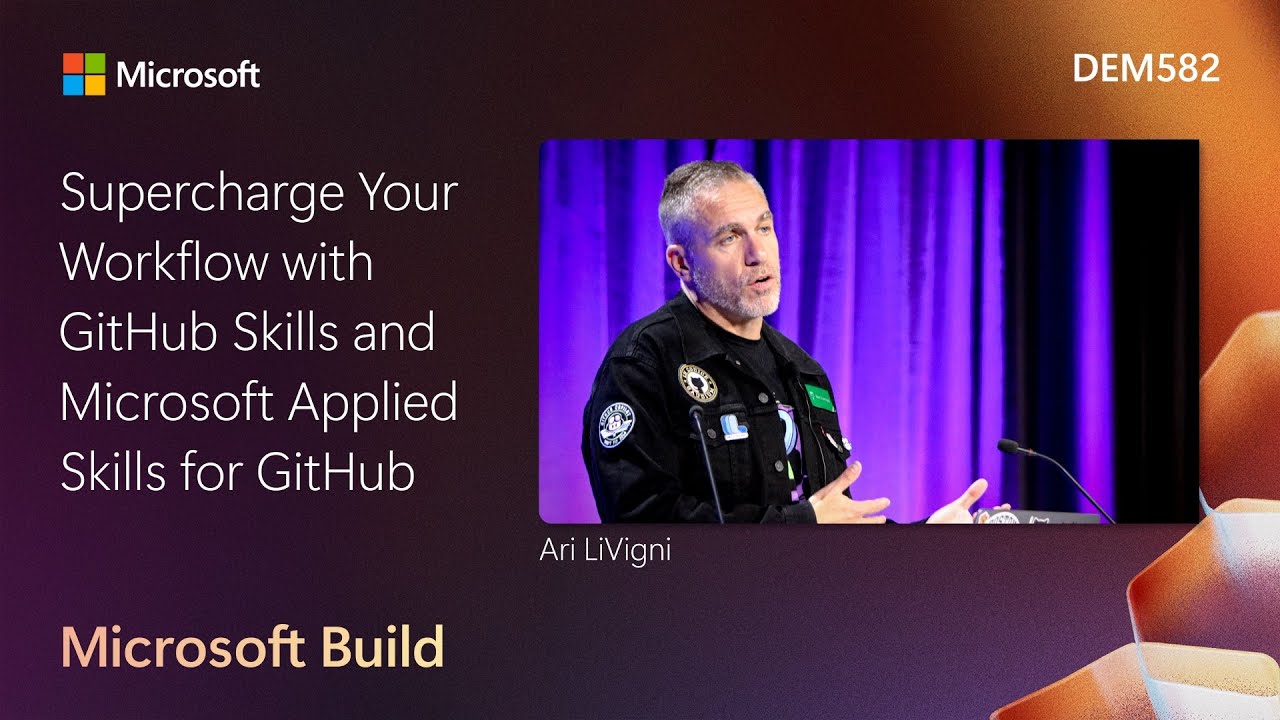Supercharge Your Workflow with GitHub Skills and Microsoft Applied Skills for GitHub | DEM582