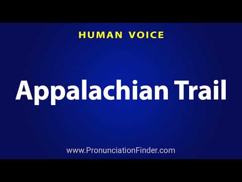 How To Pronounce Appalachian Trail