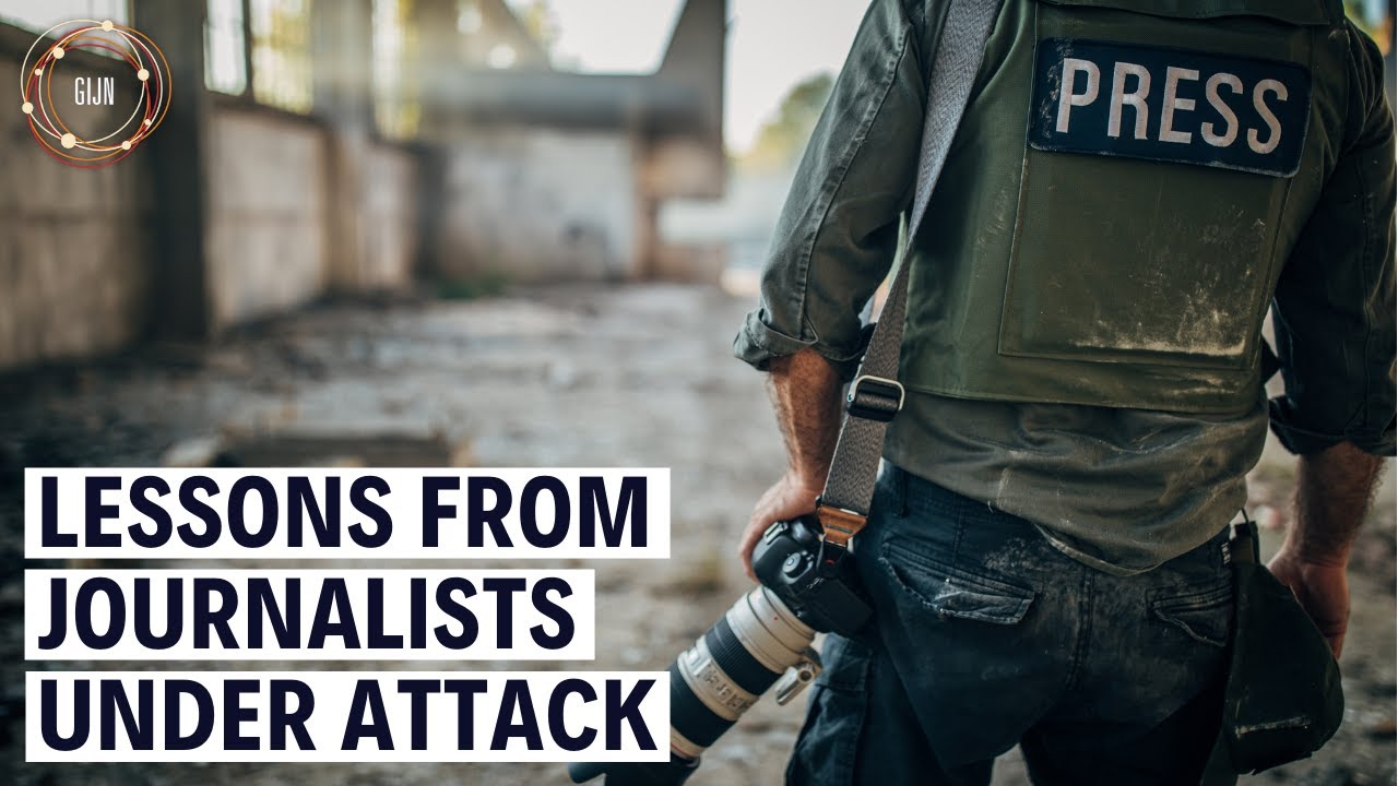 Lessons From Journalists Under Attack