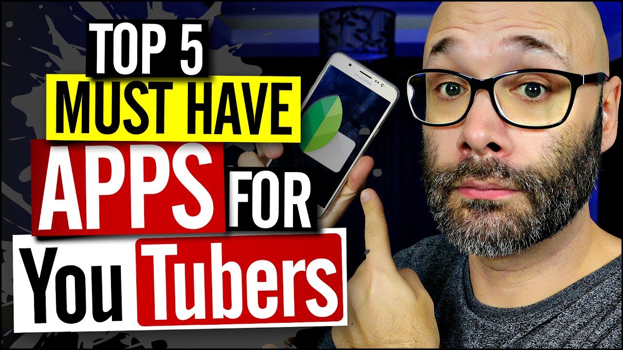 5 Apps Every YouTuber Must Have