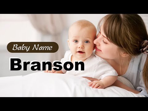 Branson - Boy Baby Name Meaning, Origin and Popularity