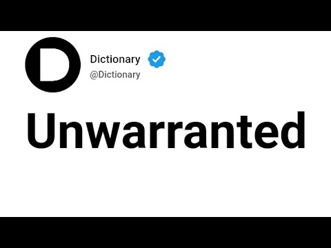 Unwarranted Meaning In English