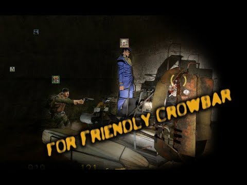 Steam Community :: Video :: for Friendly Crowbar