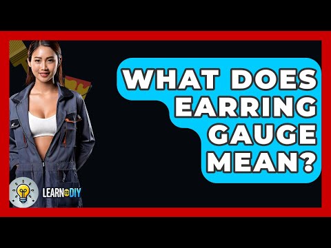 What Does Earring Gauge Mean? - LearnToDIY360.com