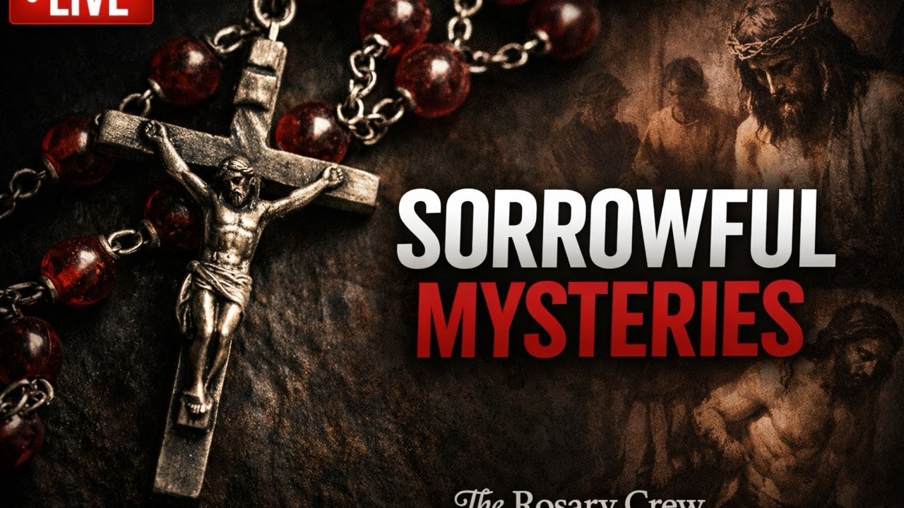 Live Rosary- Sorrowful Mysteries