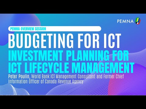 Overview Session 6. Budgeting for ICT: Investment Planning for ICT Lifecycle Management