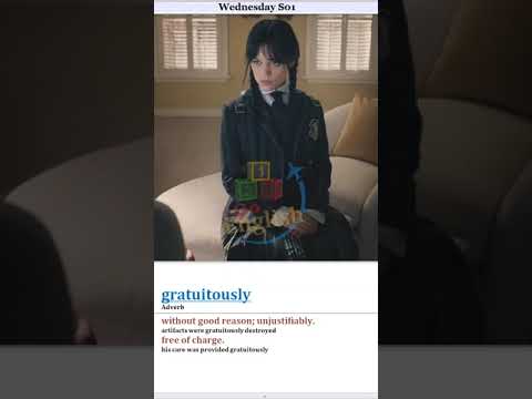 Gratuitously - Meaning, Pronunciation, Usage | Learn English with TV Shows - Wednesday
