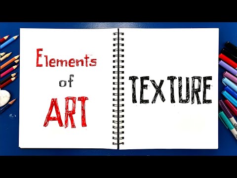 Elements of Art: TEXTURE