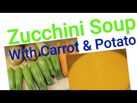 Zucchini Soup with Carrot & Potato Healthy Vegetable Soup in Arab Country / OFW LIFE by GRACE