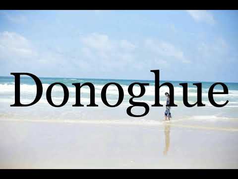How To Pronounce Donoghue🌈🌈🌈🌈🌈🌈Pronunciation Of Donoghue