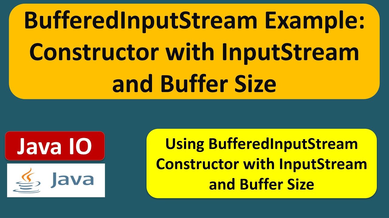 BufferedInputStream Example: Constructor with InputStream and Buffer Size | Java IO