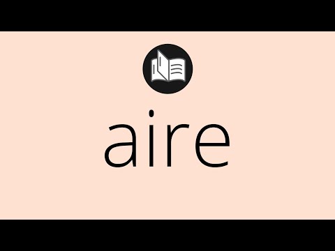 Que significa AIRE • aire SIGNIFICADO • aire DEFINICIÓN • Que es AIRE • Significado de AIRE