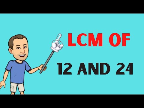 Find the LCM of 12 and 24