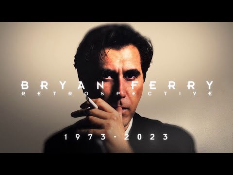 Bryan Ferry "Retrospective: Selected Recordings 1973-2023"