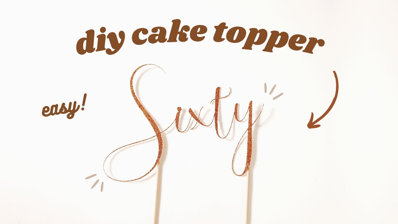DIY CAKE TOPPER 🎂 - How To Make A Cake Topper with Cricut Maker // Cake Topper Tutorial Cricut