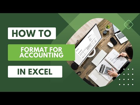 How to Use the Accounting Format in Excel