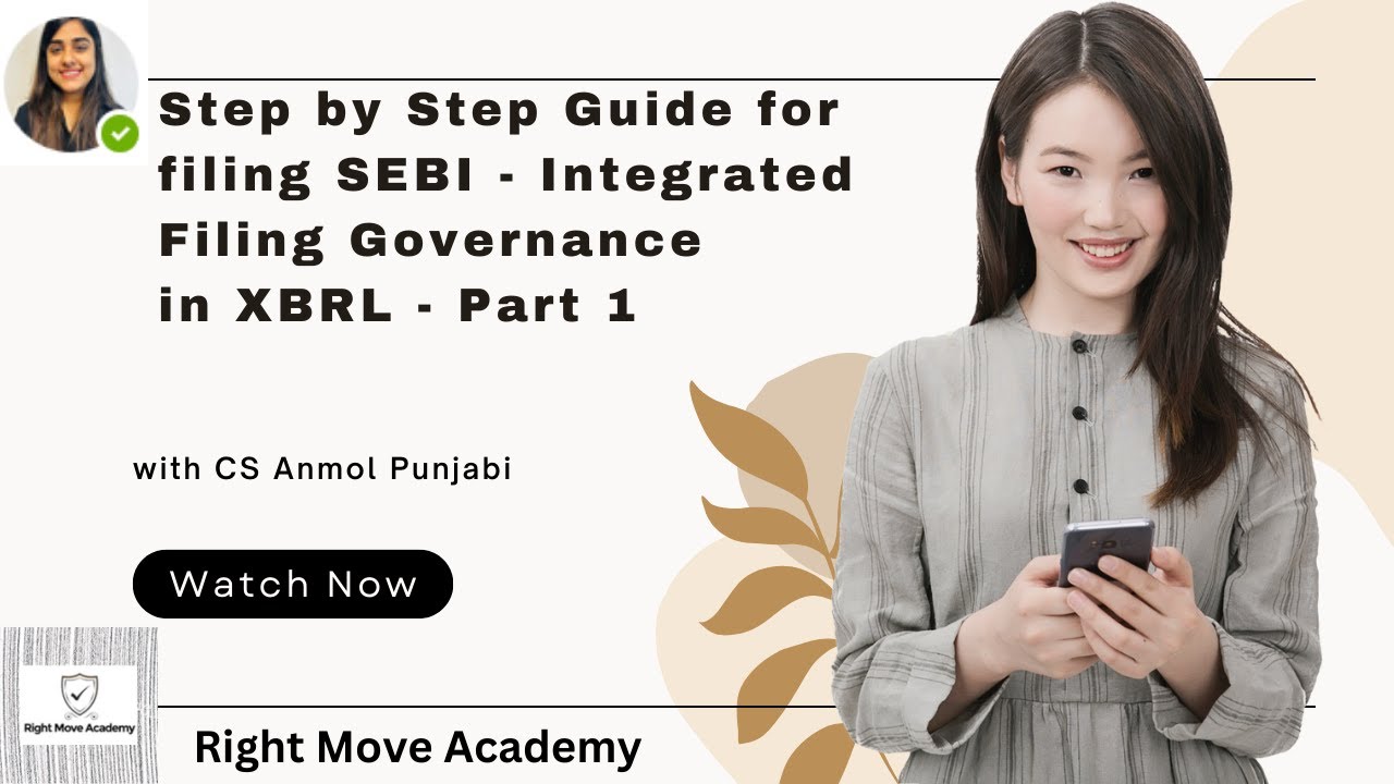 SEBI Integrated Filing Governance - Step by Step XBRL Filing-  Session 1