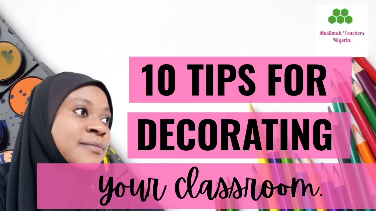 10 TIPS FOR DECORATING YOUR CLASSROOM