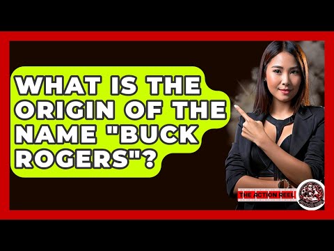 What Is The Origin Of The Name "Buck Rogers"? - The Action Reel