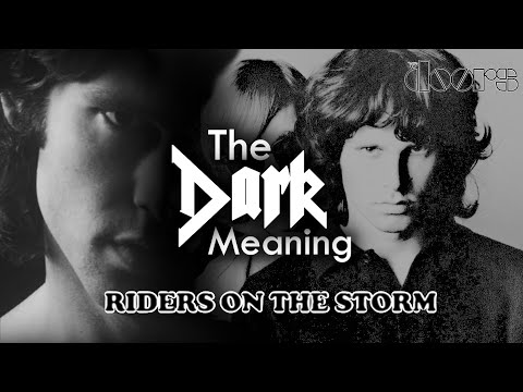 The DARK Meaning | Riders On The Storm