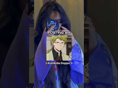 #pov you are ✨Kunikida Doppo✨ #bungostraydogs #kunikidadoppo