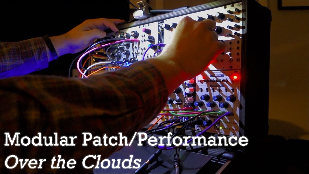 Modular Patch/Performance - Over the Clouds