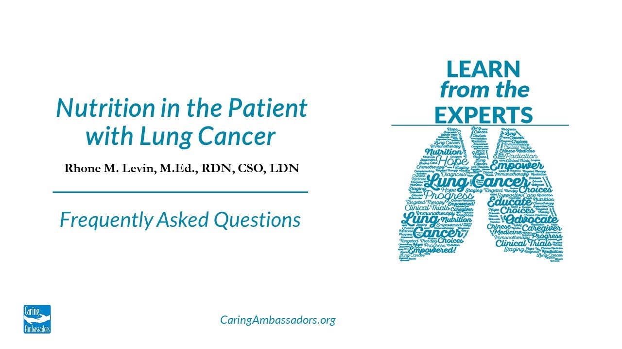 Learn from the Experts - Nutrition in the Patient with Lung Cancer, Frequently Asked Questions
